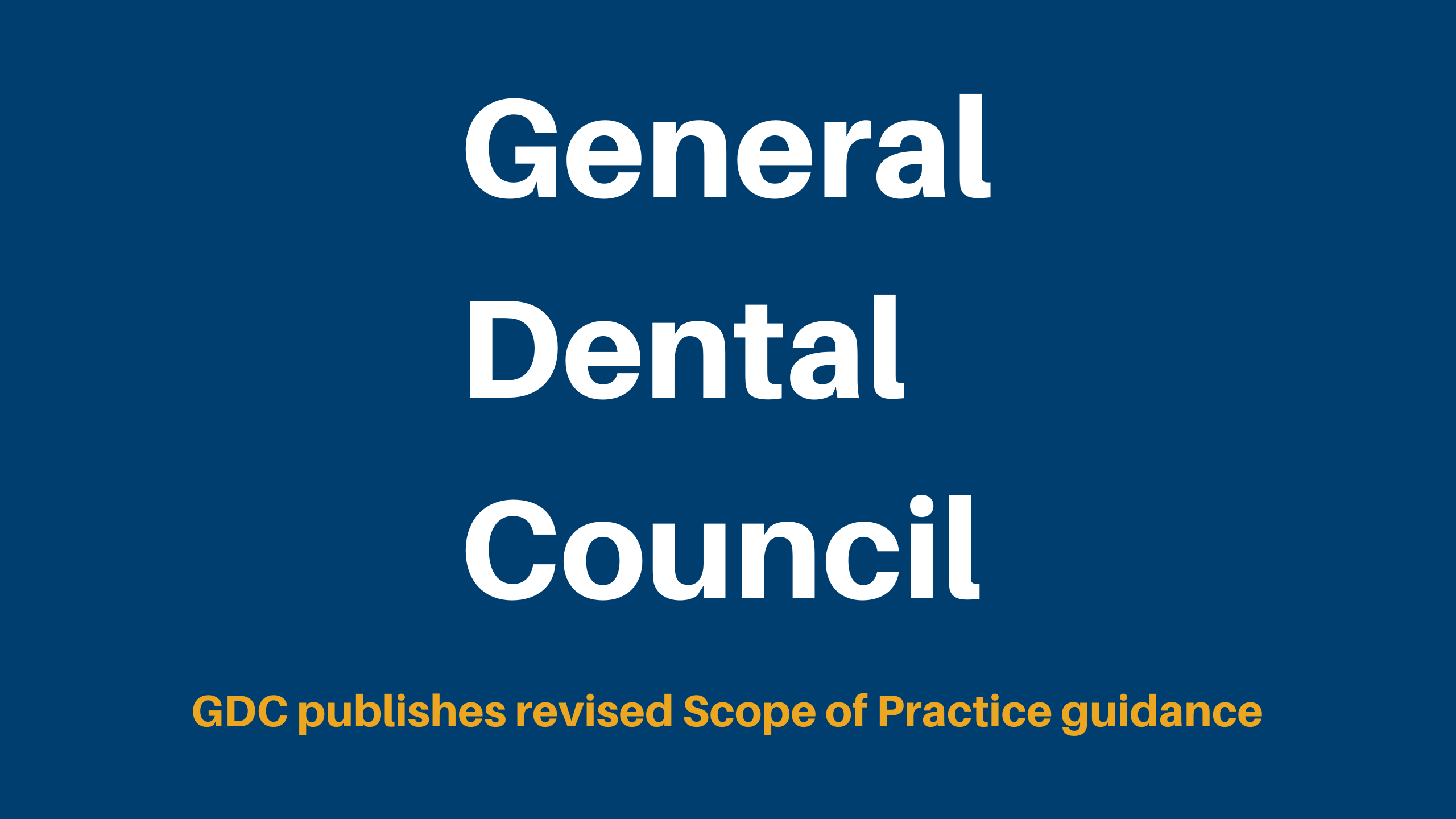 GDC publishes revised Scope of Practice guidance
