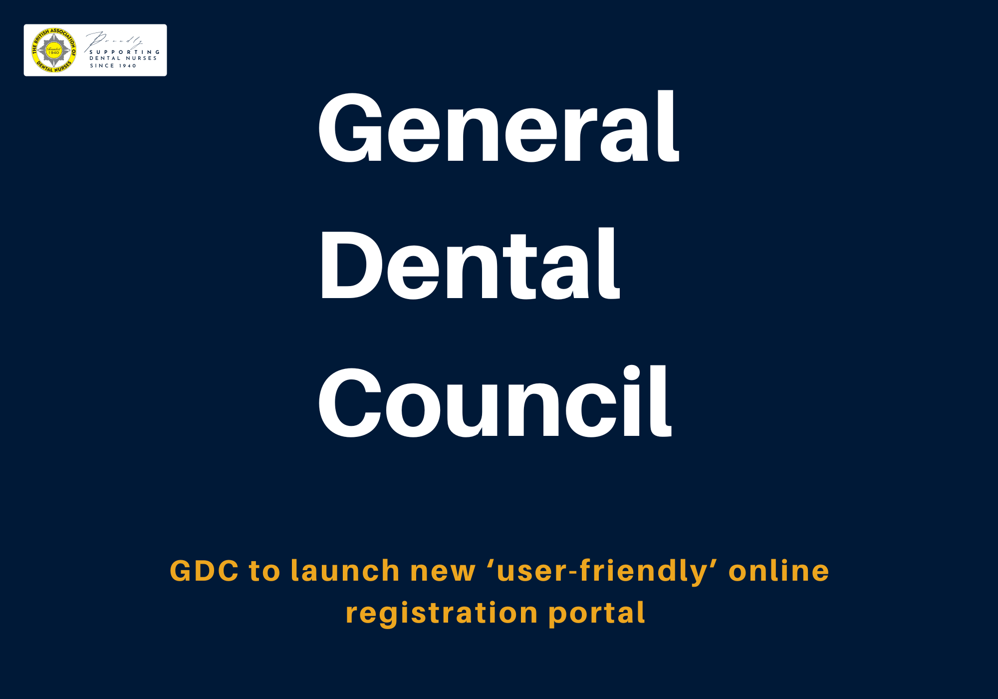 GDC to launch new ‘user-friendly’ online registration portal